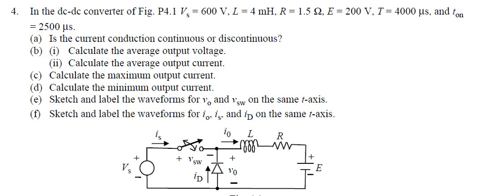 Solved In the dc-dc converter of Fig. P4.1 V_s = 600 V, L = | Chegg.com
