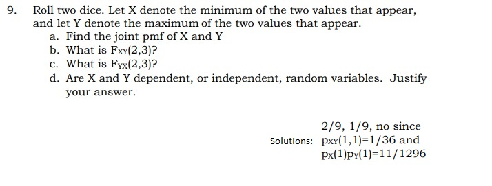 Solved 9. Roll two dice. Let X denote the minimum of the two | Chegg.com