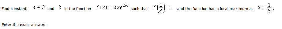 Solved Find constants a0 and D in the function f(x) - axebx | Chegg.com