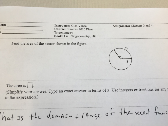 Solved Find the area of the sector shown in the figure. The | Chegg.com