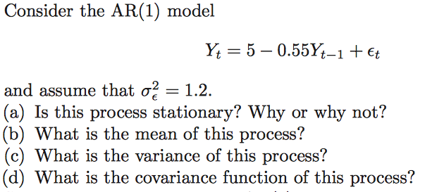 Solved Consider the AR(1) model yt = 5-0.55yt-1 + member of | Chegg.com