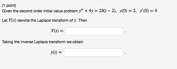 Solved (1 point) Given the second order initial value | Chegg.com