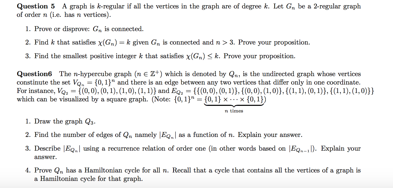 Solved Question 5 A graph is k-regular if all the vertices | Chegg.com