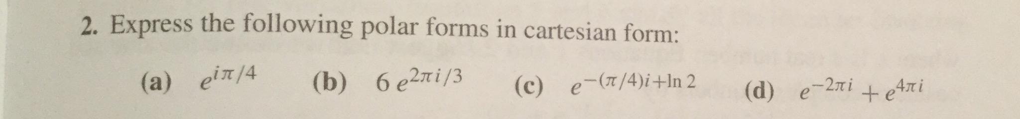 Solved Express the following polar forms in cartesian form: | Chegg.com