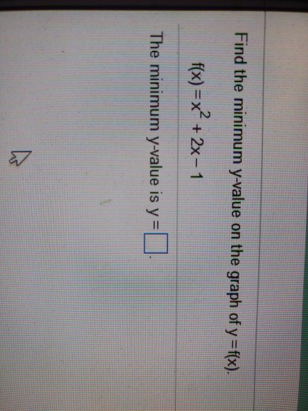 Solved Find the minimum y-value on the graph of y = f(x). | Chegg.com
