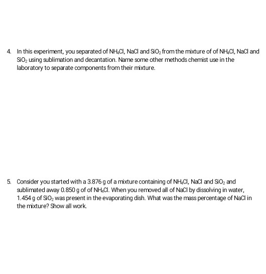 Solved 4. In this experiment, you separated of NH,CI, NaCl | Chegg.com
