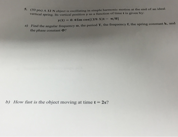 Solved A 12 N object is oscillating in simple harmonic | Chegg.com