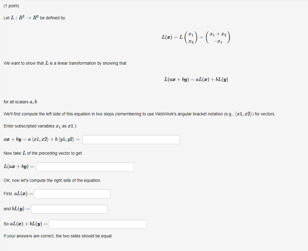 Solved 1 point Let L : F?R2 be defined by 1 + C2 T1 T1 T2 We | Chegg.com Solved 1 point Let L : F?R2 be defined by 1 + C2 T1 T1 T2 We | Chegg.com