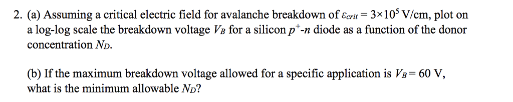 Solved 2. (a) Assuming a critical electric field for | Chegg.com