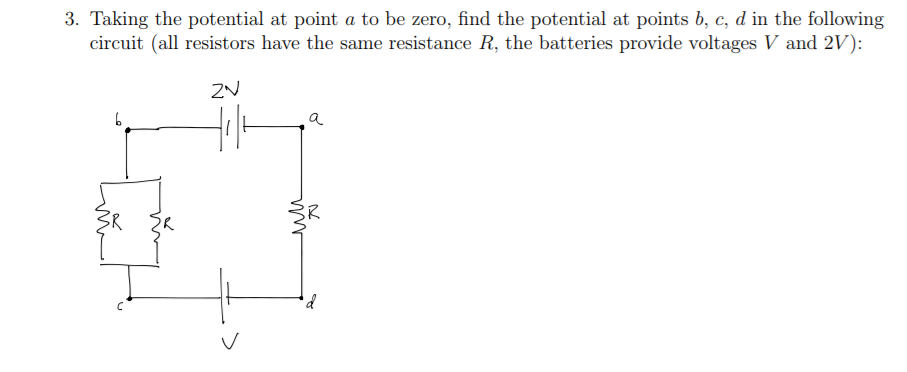 Solved 3. Taking the potential at point a to be zero, find | Chegg.com