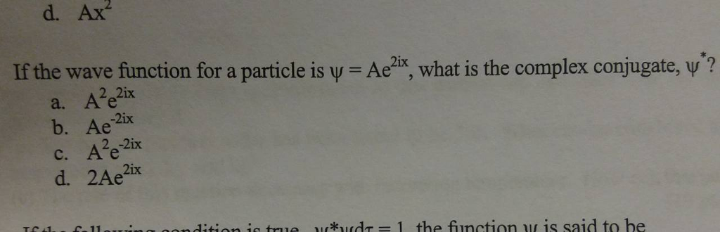 Solved If the wave function for a particle is = Ae2x, what | Chegg.com