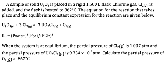 A sample of solid U_30_8 is placed in a rigid 1.500 L | Chegg.com