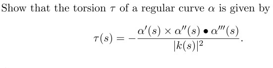 Solved Show that the torsion ? of a regular curve is given | Chegg.com