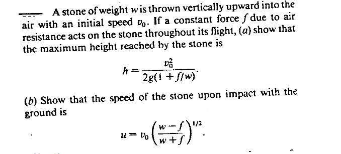 Solved A stone of weight w is thrown vertically upward into | Chegg.com