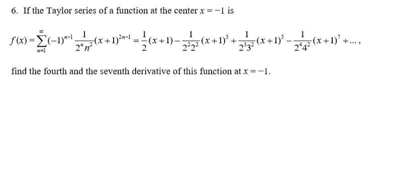 Solved If the Taylor series of a function at the center x = | Chegg.com