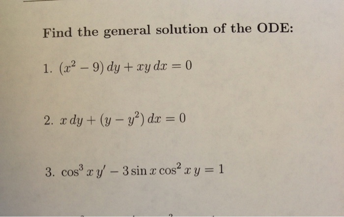 Solved Find the general solution of the ODE: {x^2 - 9) dy + | Chegg.com
