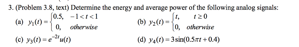Solved Determine the energy and average power of the | Chegg.com