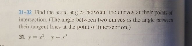 Solved Find the acute angles between the curves at their | Chegg.com