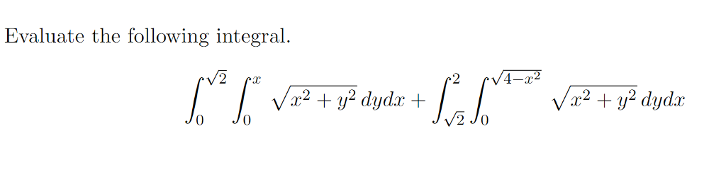 Solved Evaluate the following integral | Chegg.com
