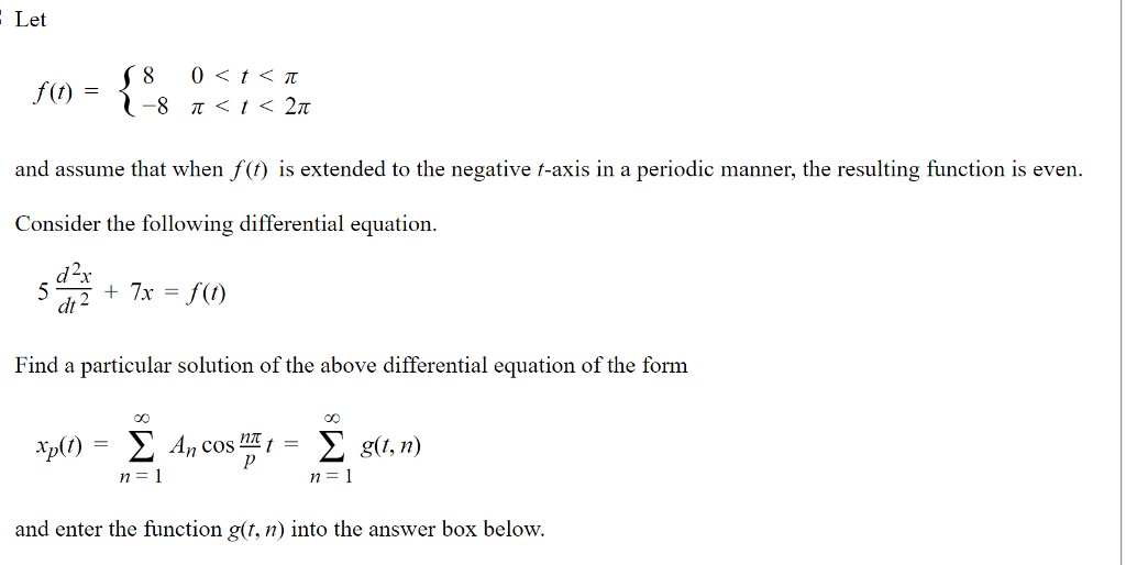 Solved Let f(t) = {8 0