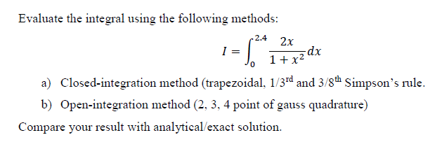 Solved Evaluate the integral using the following methods: | Chegg.com