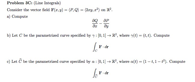 Solved Problem 3C: (Line Integrals) Consider the vector | Chegg.com