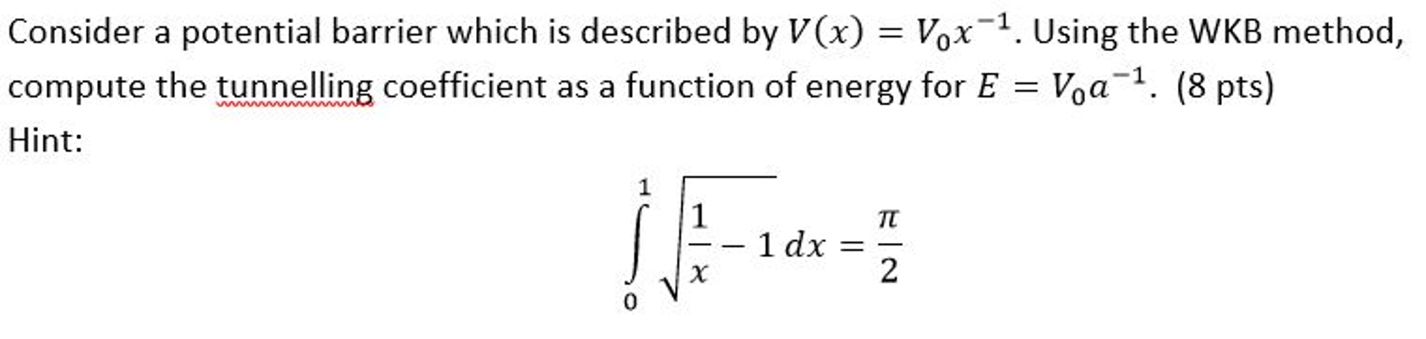 Solved Consider a potential barrier which is described by | Chegg.com