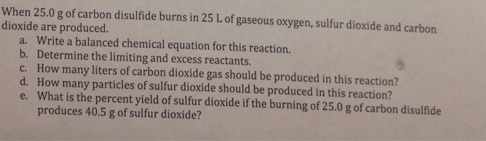 Solved When 25.0 g of carbon disulfide burns in 25 L of | Chegg.com