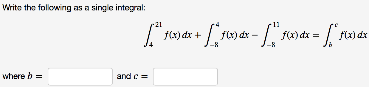 Solved Write the following as a single integral: whereb = | Chegg.com