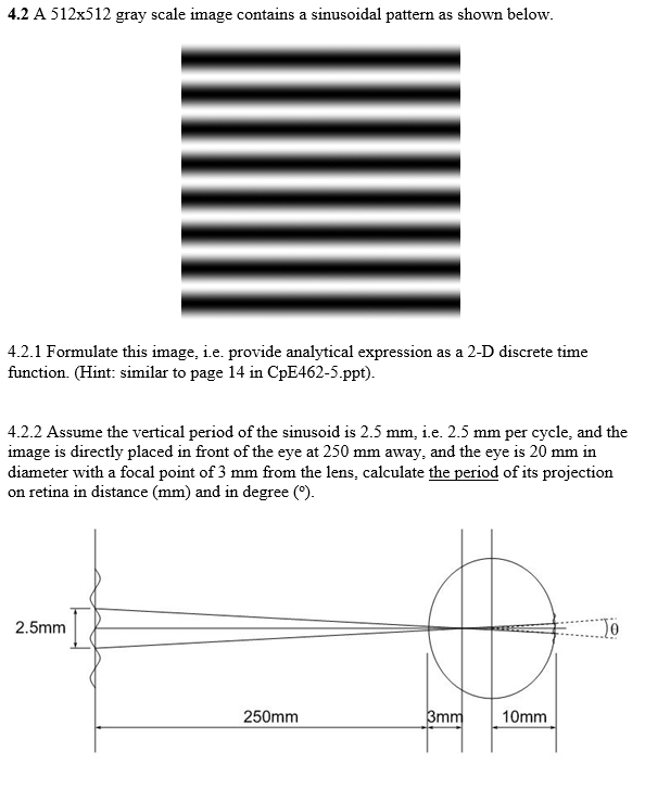 4.2 A 512x512 gray scale image contains a sinusoidal | Chegg.com