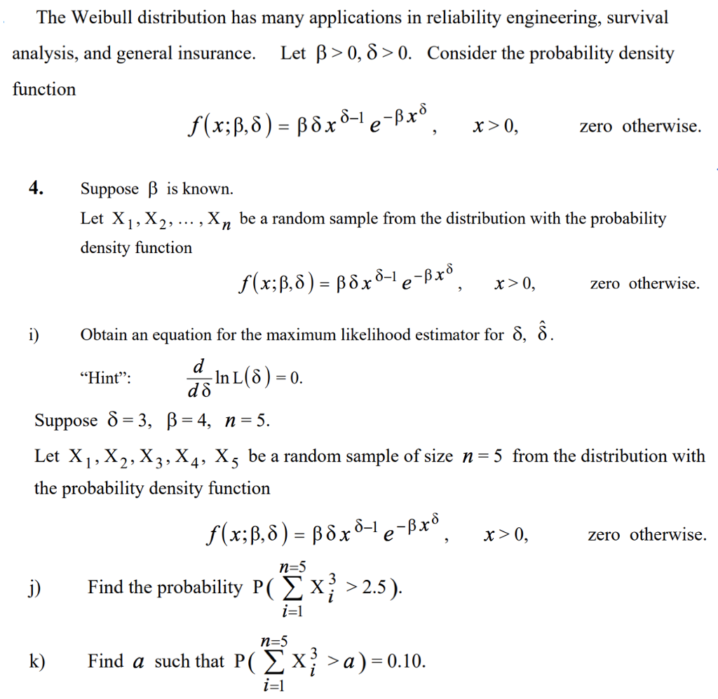 Solved The Weibull distribution has many applications in | Chegg.com
