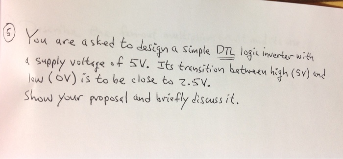 Solved You are asked to design a simple DTL logic inverter | Chegg.com