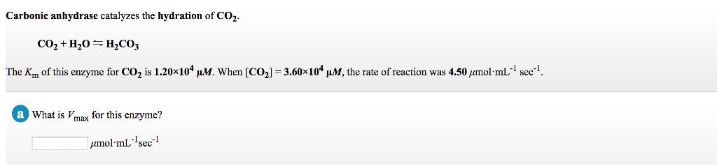 Solved Carbonic anhydrase catalyzes the hydration of CO2. | Chegg.com