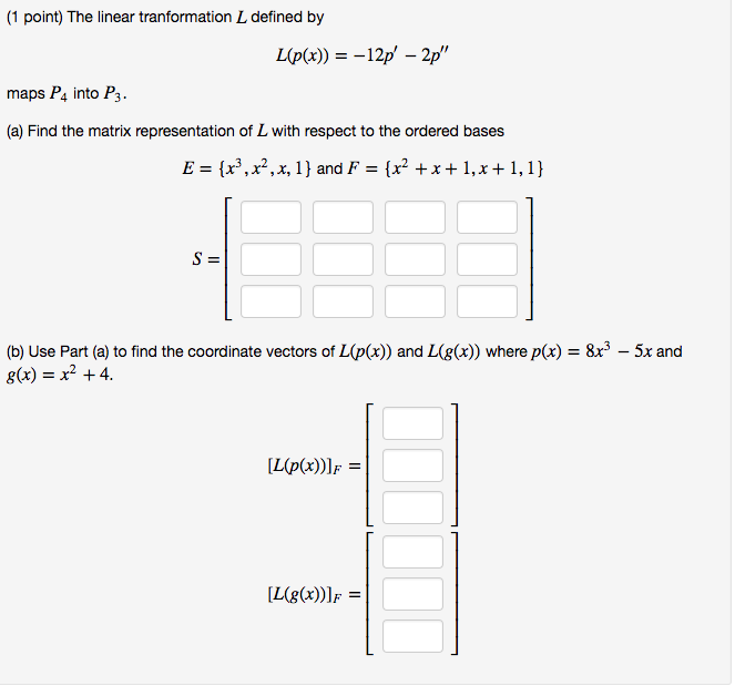Solved (1 point) The linear tranformation L defined by maps | Chegg.com