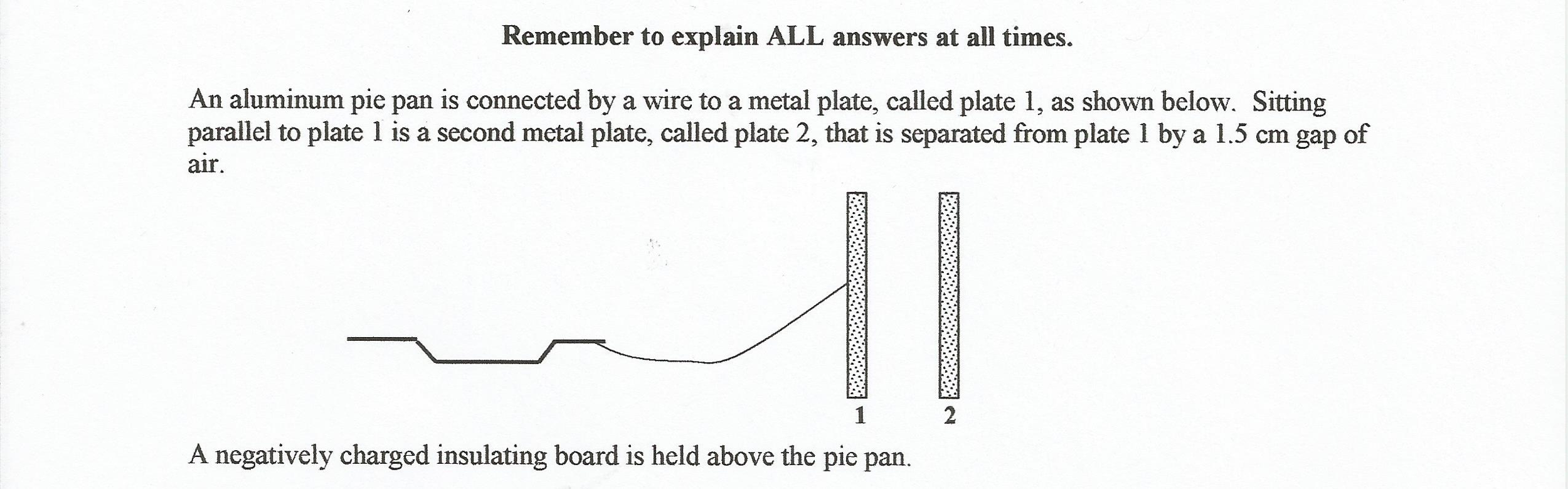 Solved 1. Will there be a net charge on plate 1? Why or why | Chegg.com