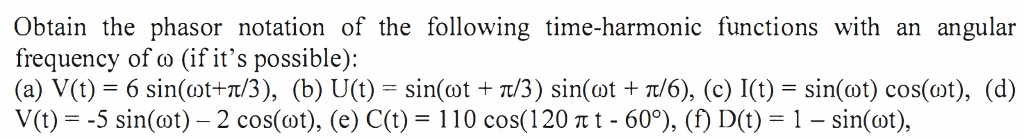 Solved Obtain the phasor notation of the following | Chegg.com
