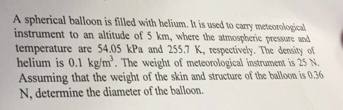 Solved A spherical balloon is filled with helium. It is used | Chegg.com