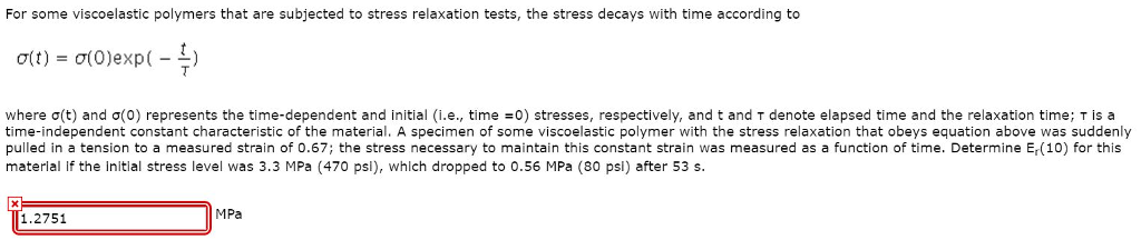 Solved For some viscoelastic polymers that are subjected to | Chegg.com
