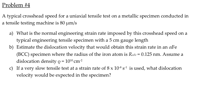 Solved A typical crosshead speed for a uniaxial tensile test | Chegg.com