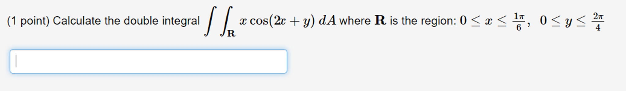 Solved Calculate the double integral Int_R x cos(2x + y) dA | Chegg.com