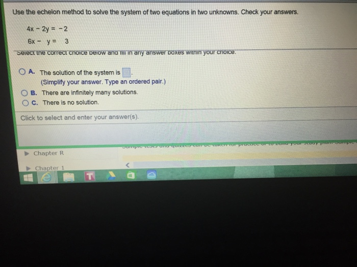 Solved Use the echelon method to solve the system of two | Chegg.com