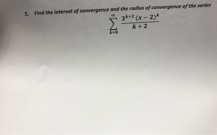 Find the interval of convergence and the radius of