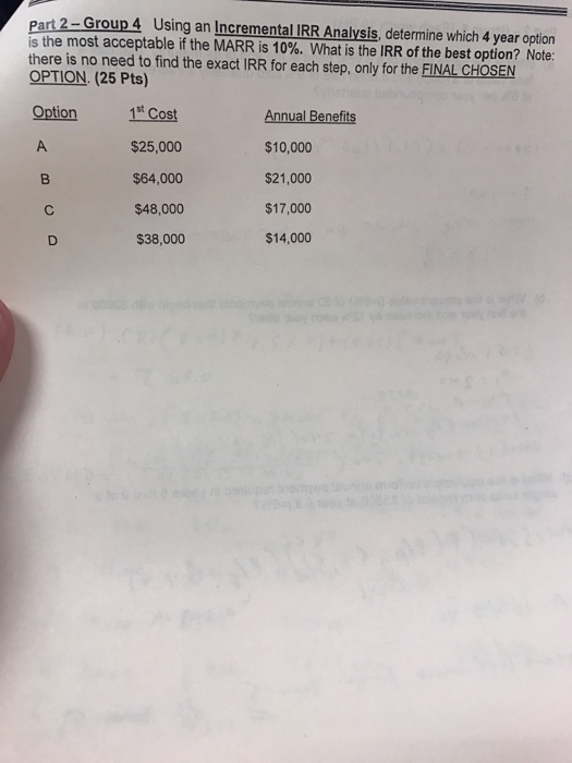 Solved Using an Incremental IRR Analysis, determine which 4 | Chegg.com
