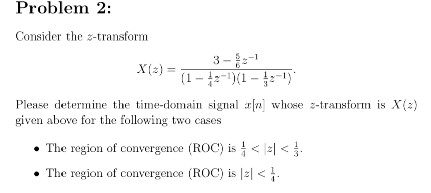 Solved Problem 2: Consider the z-transfornm 5 -1 2 X(z) = | Chegg.com