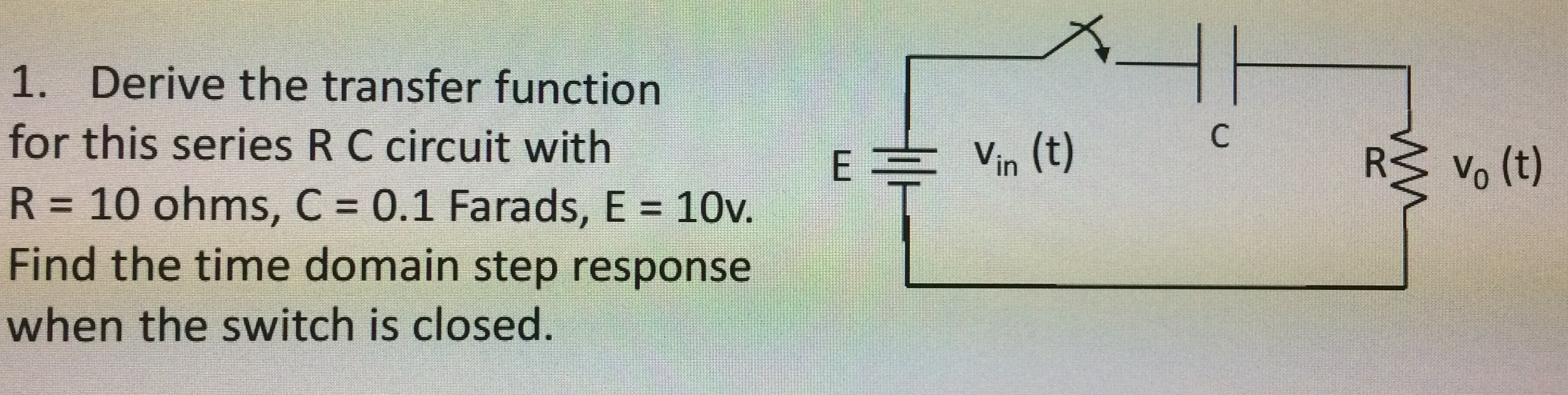 Solved Derive the transfer function for this series R C | Chegg.com