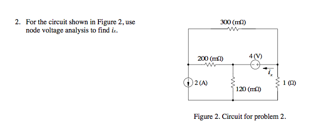 Solved For the circuit shown in Figure 2,use node voltage | Chegg.com