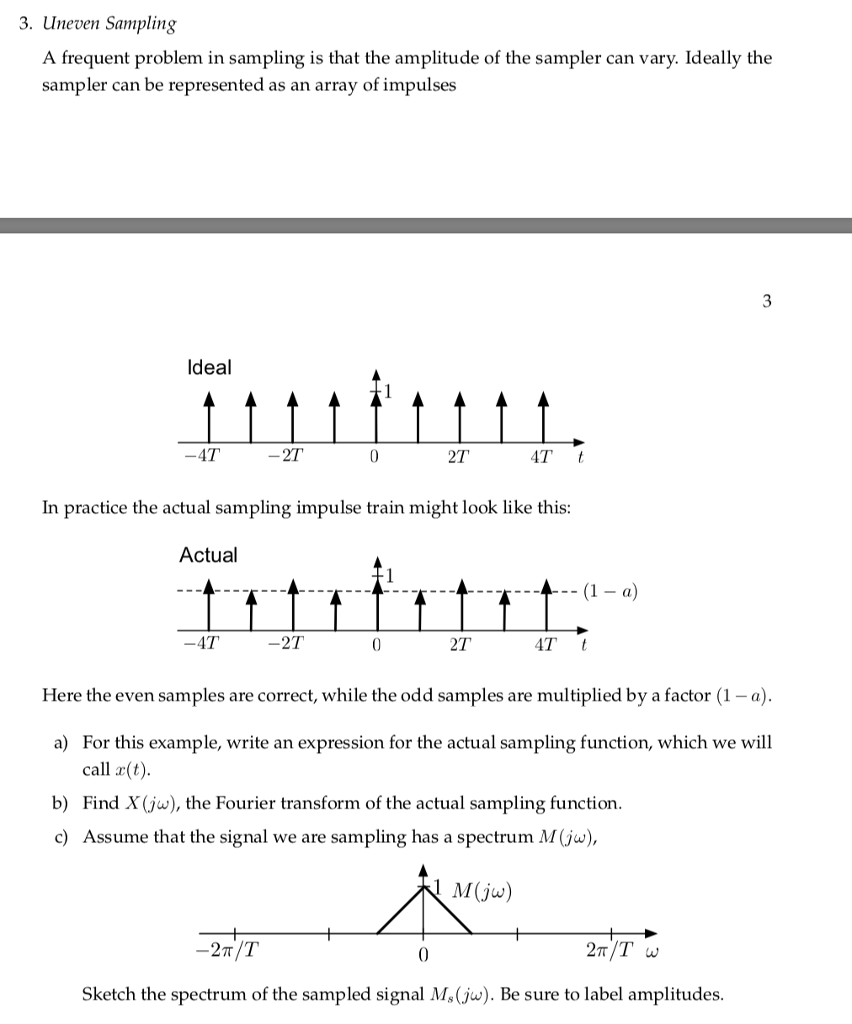 Solved 3. Uneven Sampling A frequent problem in sampling is | Chegg.com