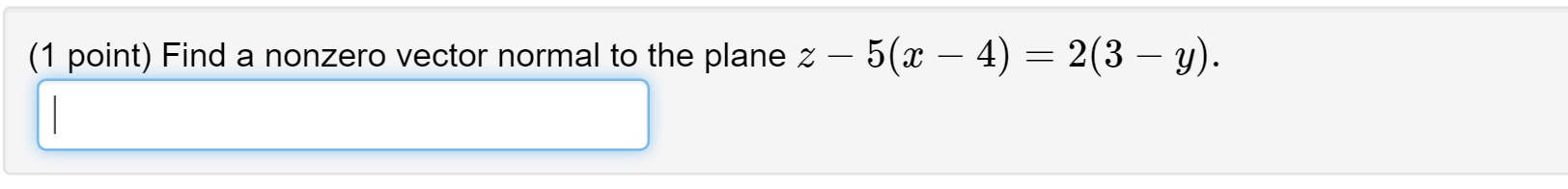 Solved Find a nonzero vector normal to the plane z - 5(x - | Chegg.com