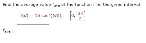 Solved Find the average value fave of the function f on the | Chegg.com