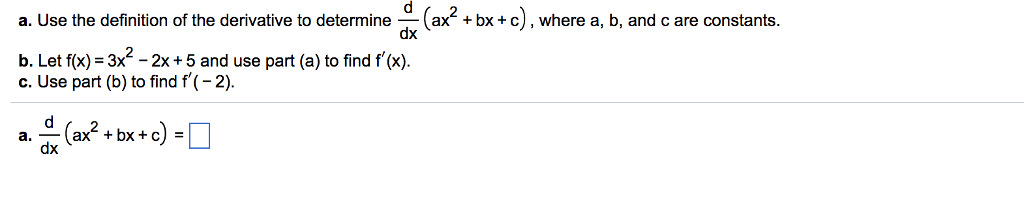 Solved a. Use the definition of the derivative to determine | Chegg.com